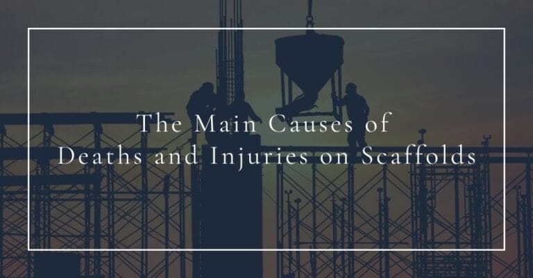 The Main Causes of Deaths and Injuries on Scaffolds - KDLM